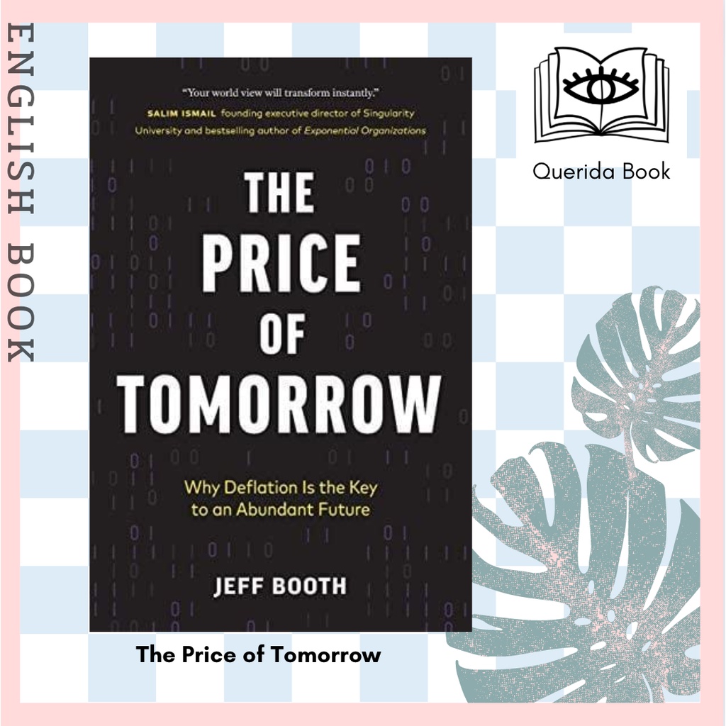 [Querida] หนังสือภาษาอังกฤษ The Price of Tomorrow: Why Deflation is the ...