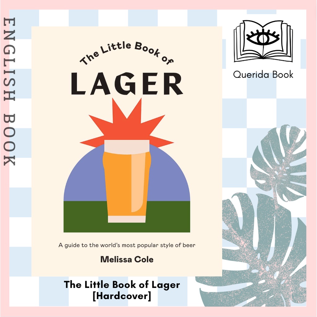 [Querida] The Little Book of Lager : A Guide to the World's Most ...