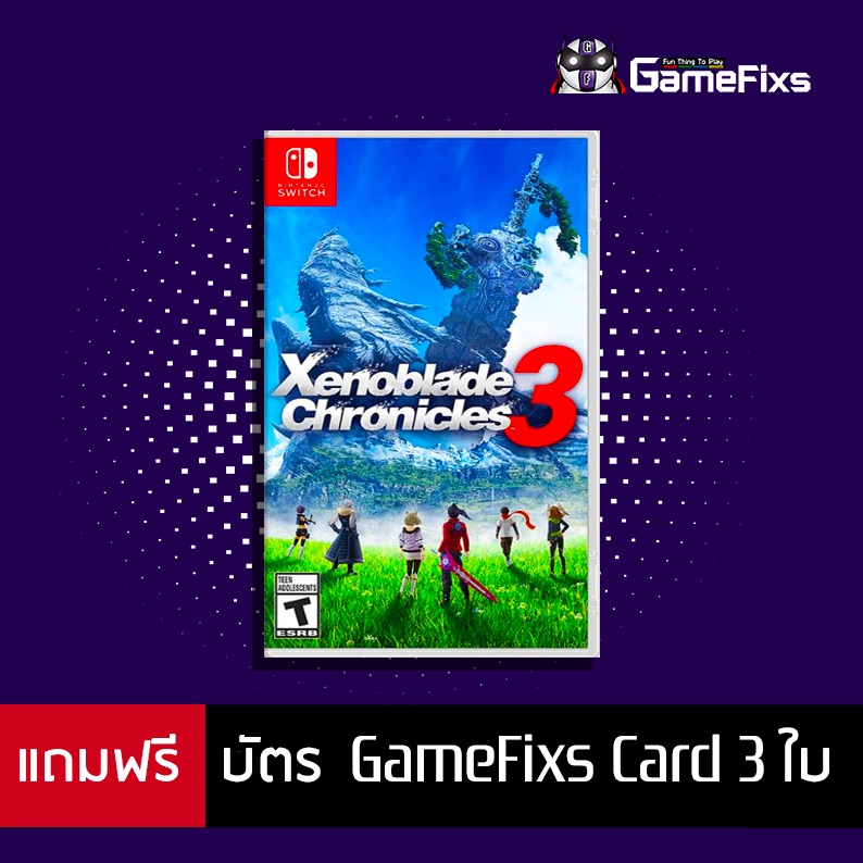 Switch: พร้อมส่ง Xenoblade Chronicles 3 [Asia/ENG] [แถมฟรีบัตร GameFixs ...