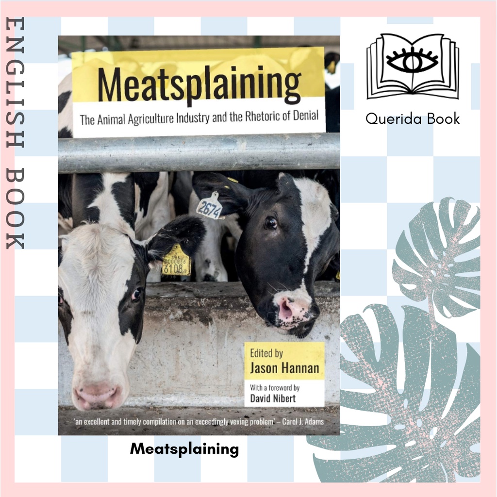 [Querida] Meatsplaining: The Animal Agriculture Industry and the ...