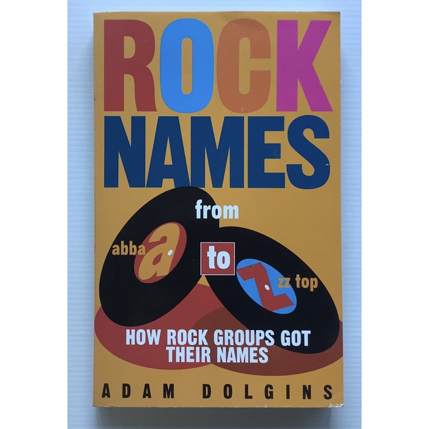 หนังสือ Rock Names From A To Z How Rock Groups Their Names ปี 1993 ...