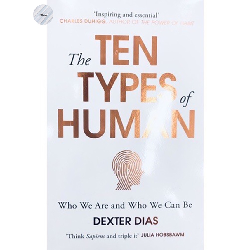 THE TEN TYPES OF HUMAN : A NEW UNDERSTANDING OF WHO WE ARE, AND WHO WE ...