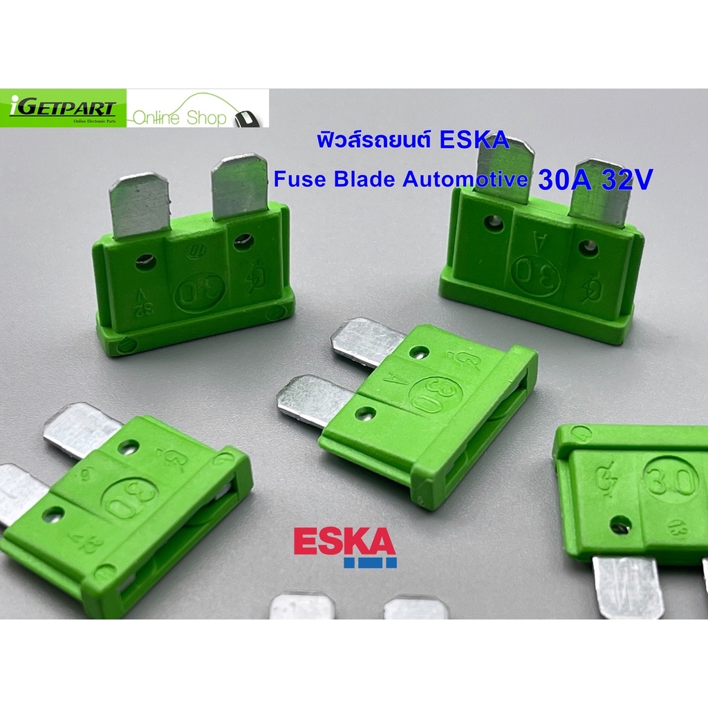 ฟิวส์รถยนต์ FUSE Blade AUTOMOTIVE ESKA 30A 32V (1 แพ็ค = 5 ตัว) | Shopee Thailand