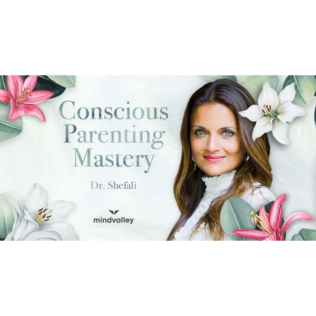 [Mindvalley Course] Conscious Parenting Mastery by By Dr. Shefali Tsabary | Shopee Thailand