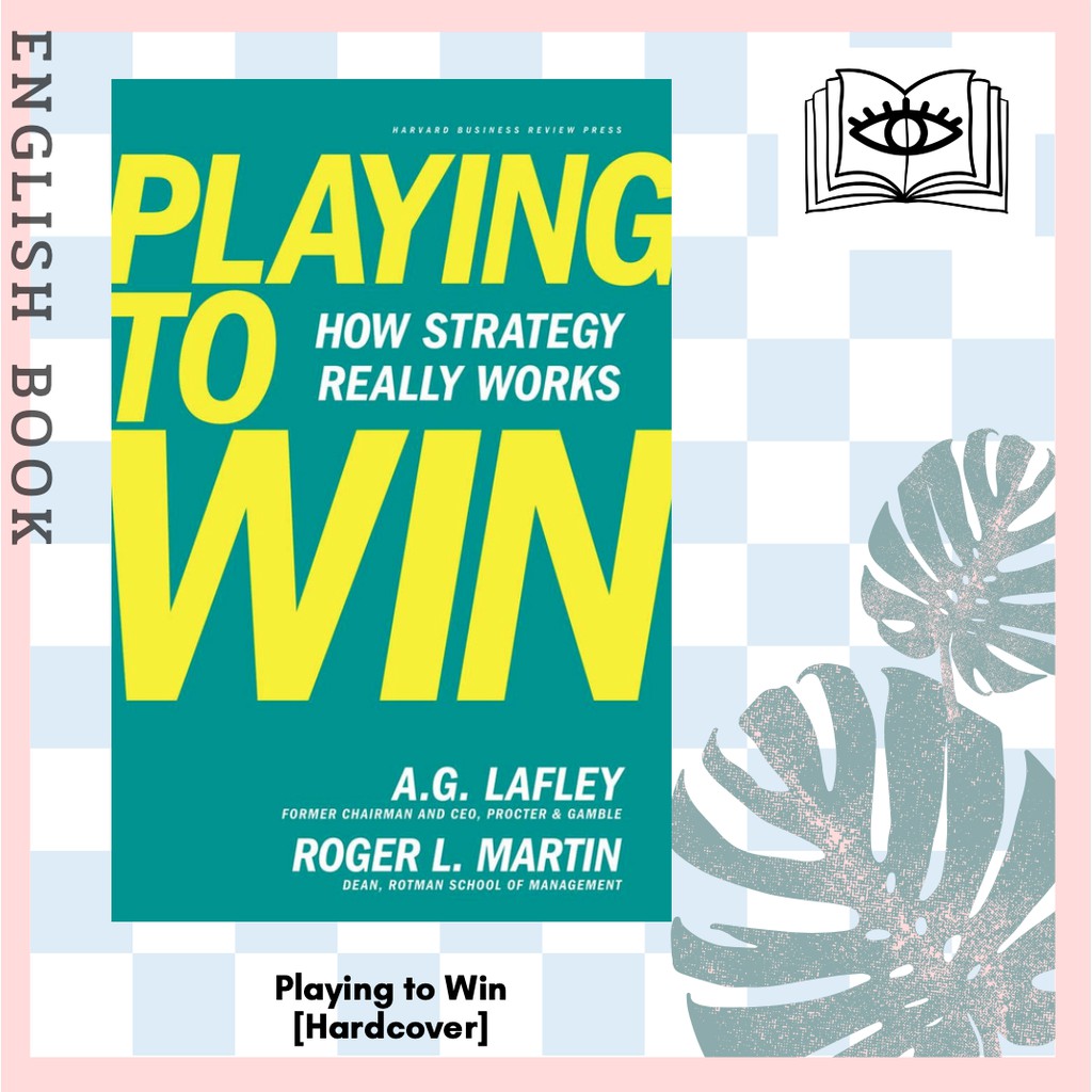 [Querida] หนังสือภาษาอังกฤษ Playing to Win : How Strategy Really Works [Hardcover] by A.G ...