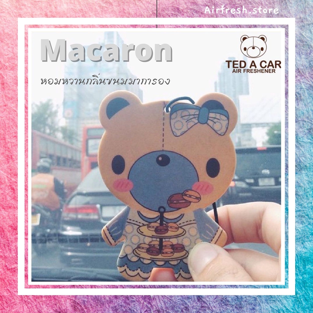 Ted a car airfreshener : Macaron แผ่นหอมปรับอากาศรูปหมี กลิ่นมาการอง ...