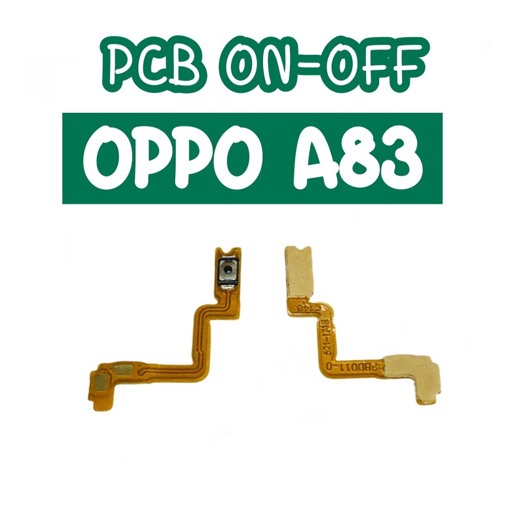 แพรสวิต ปิด - เปิด PCB on-off Oppo A83 แพรเปิด-ปิด oppo A83 แพรปุ่มสวิต ...