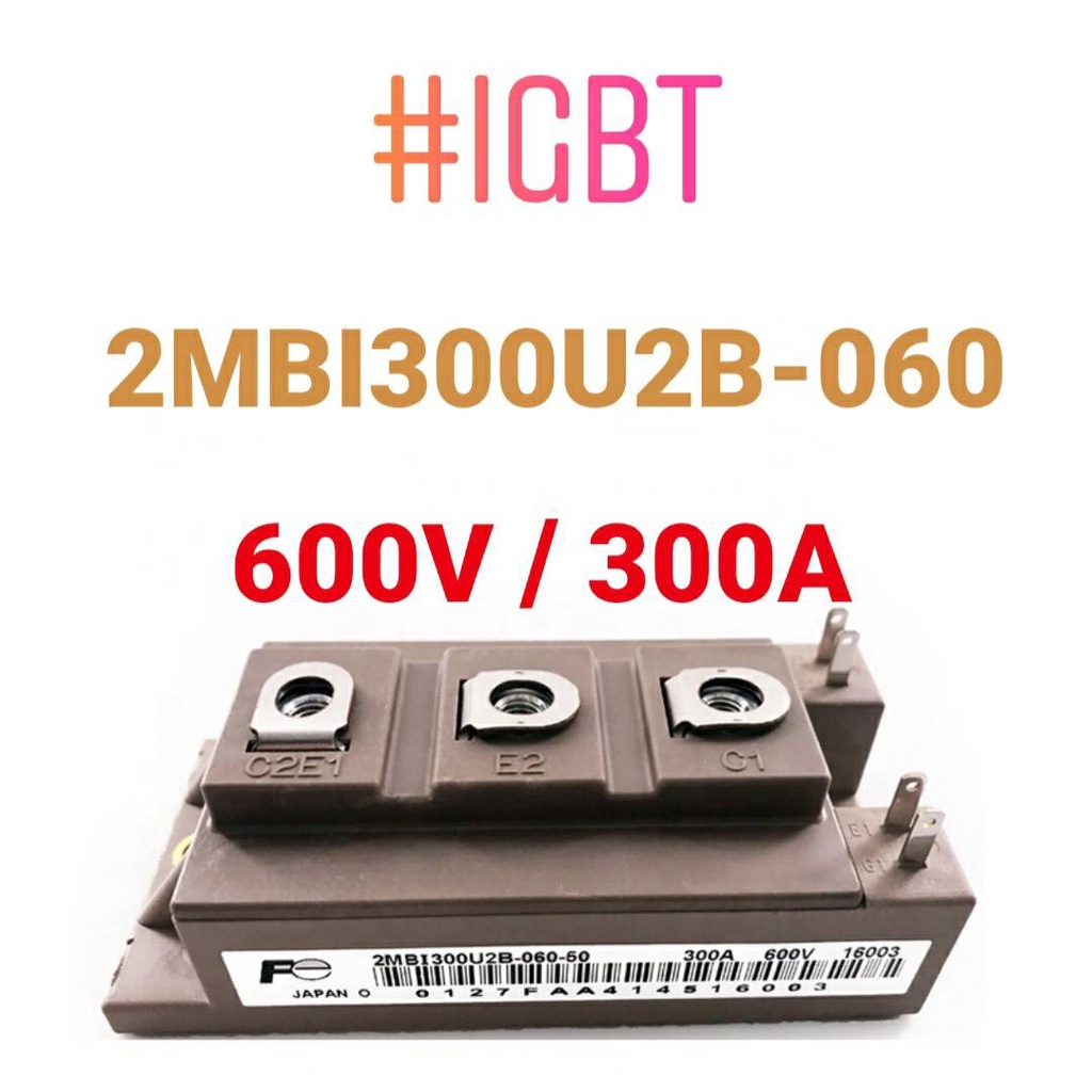 IGBT 2MBI300U2B-060-50 300A 600V IGBT Module Fuji Electric โมดูลพลังงาน IGBT | Shopee Thailand