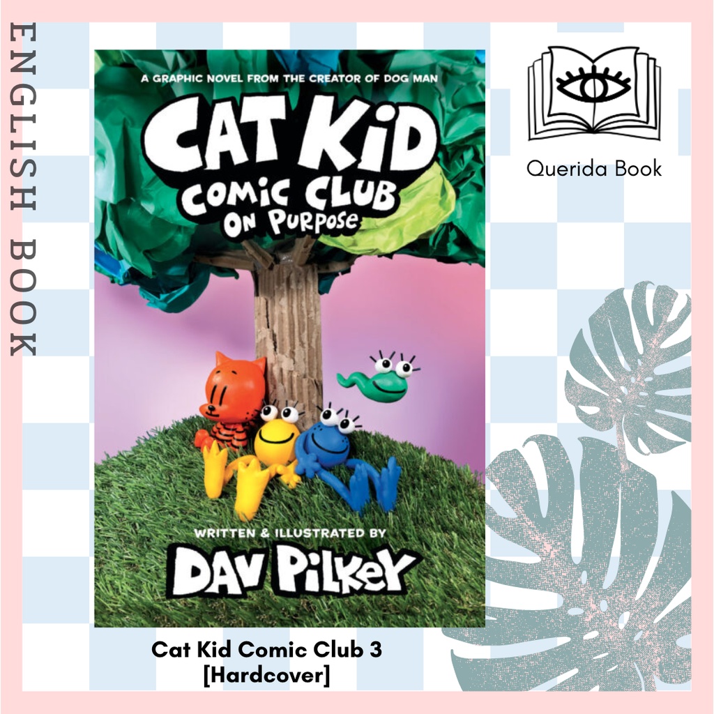 [Querida] หนังสือภาษาอังกฤษ Cat Kid Comic Club 3 : On Purpose (Cat Kid ...