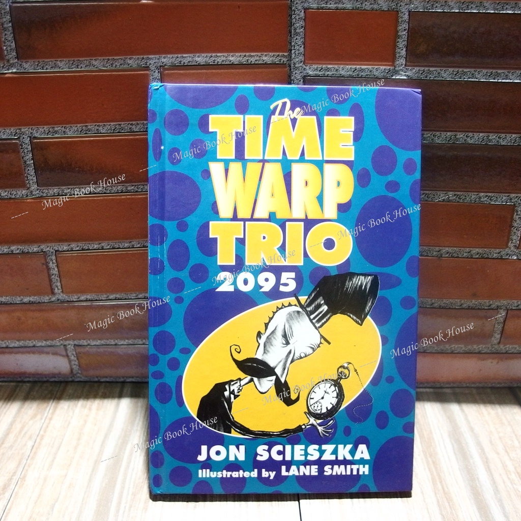 The TIME WARP TRIO 2095 by LANE SMITH : หนังสือ Chapter Book ปกแข็ง ...