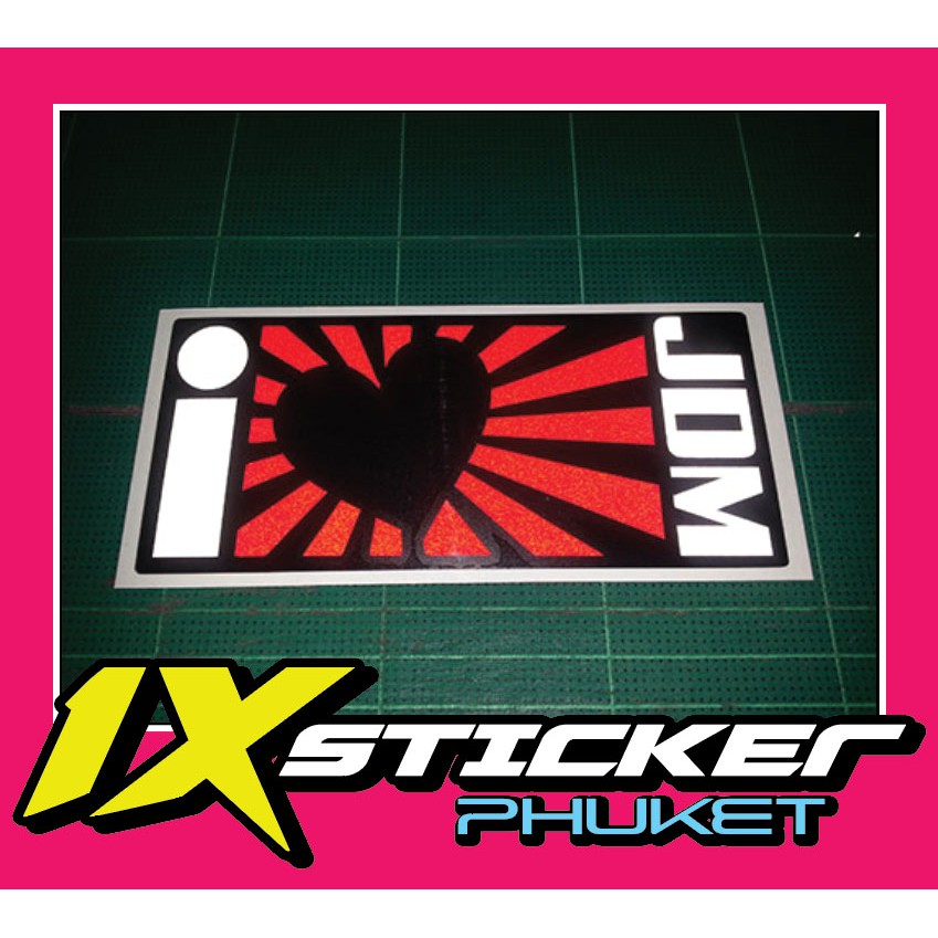 สติ๊กเกอร์สะท้อนแสง I Love JDM พื้นดำ | Shopee Thailand
