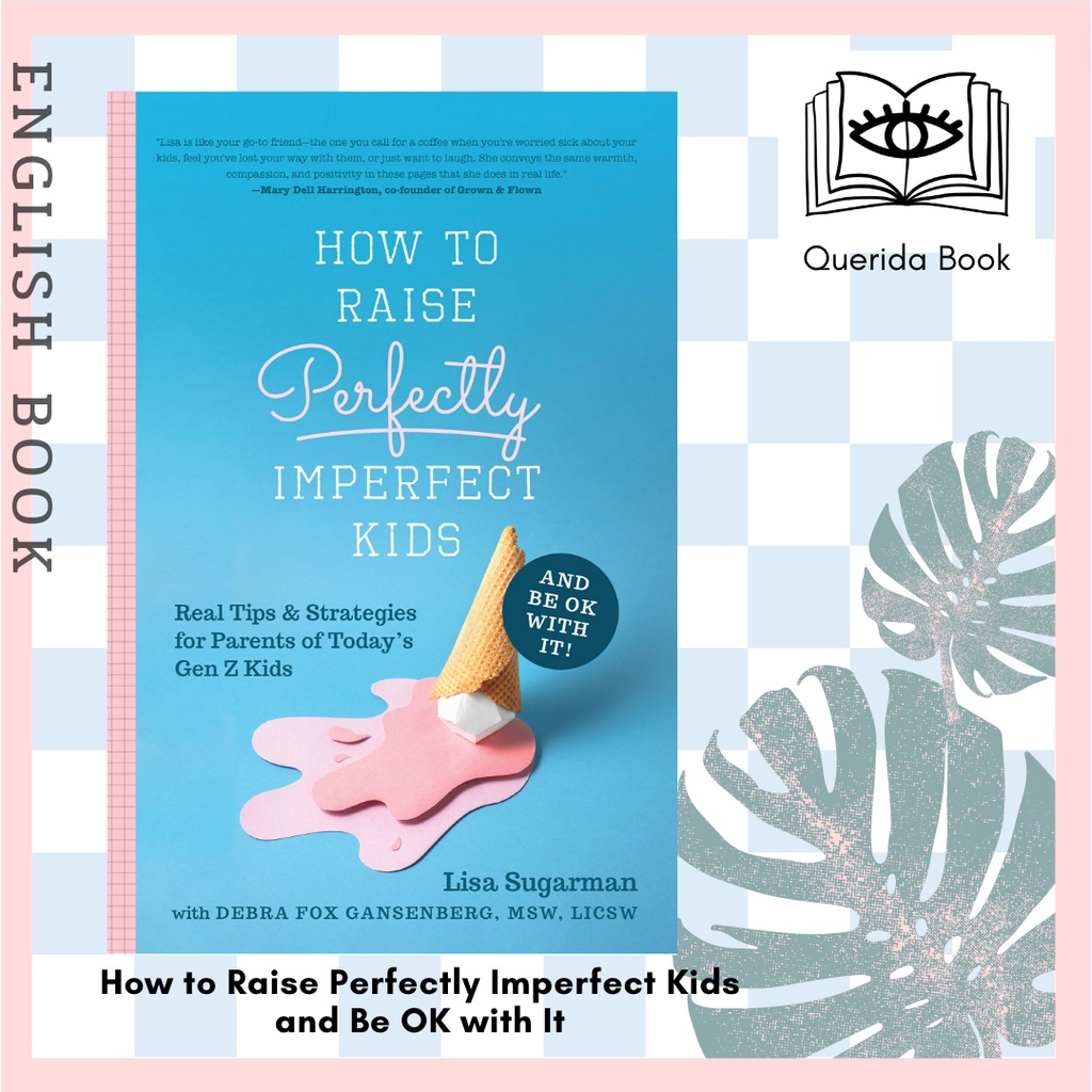 How to Raise Perfectly Imperfect Kids and Be OK with It : Real Tips ...