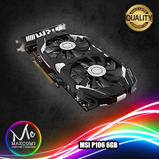 การ์ดจอ VGA MSI P106 - 100 MINER 6GB สินค้ามือสอง ประกันร้าน 14 วัน MAXCOM | Shopee Thailand