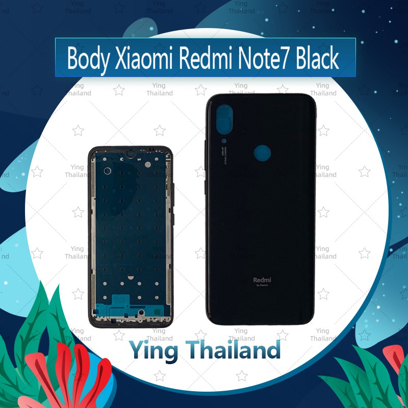 บอดี้ Xiaomi Redmi Note7 อะไหล่บอดี้ เคสกลางพร้อมฝาหลัง Body อะไหล่มือถือ Ying Thailand | Shopee ...