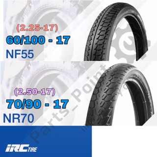 ยางนอก IRC NR70 ,NF 55 ยางนอกรถมอเตอร์ไซค์ 60/100-17, 70/90-17 IRC ...