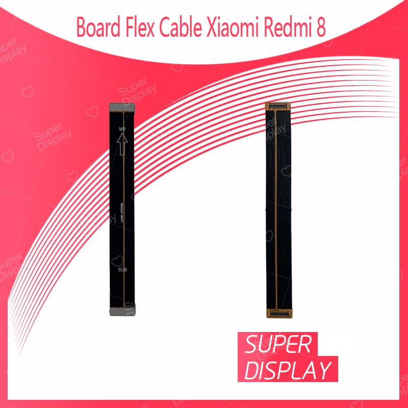 Xiaomi Redmi 8/Redmi 8a อะไหล่สายแพรต่อบอร์ด Board Flex Cable (ได้1ชิ้น ...