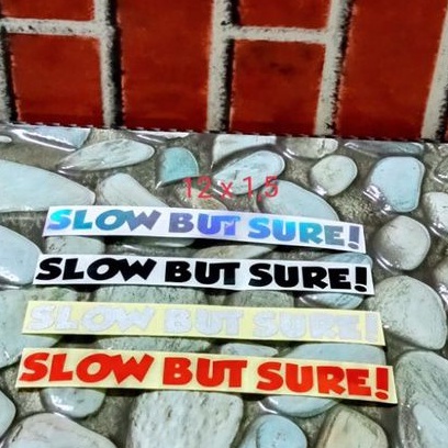 สติ๊กเกอร์ SLOW BUT SURE สติ๊กเกอร์ตัด | Shopee Thailand