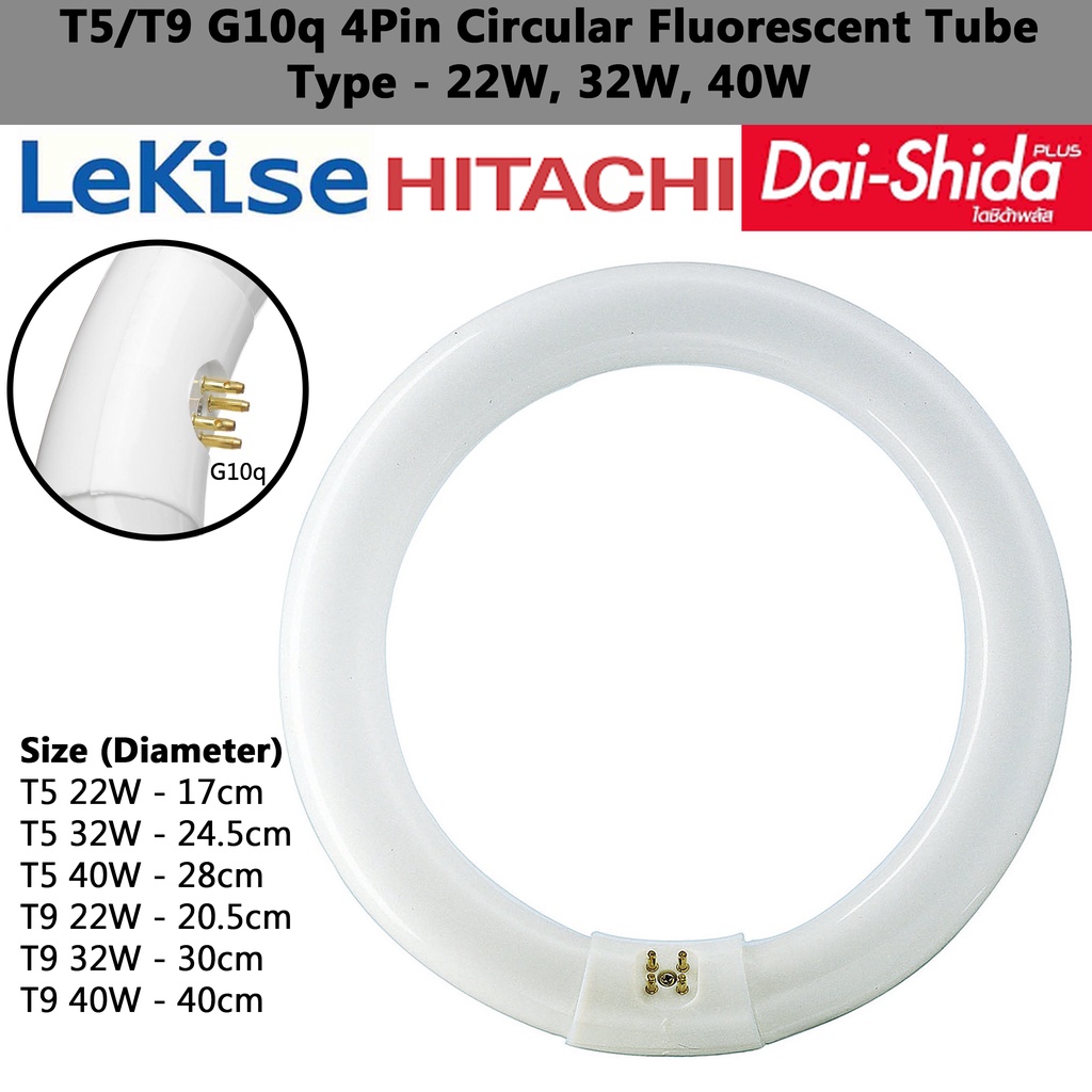 Lekise Hitachi Dai-Shida T5 T9 G10q 4Pin [22W 32W 40W] ท่อเรืองแสง ทรงกลม | Shopee Thailand