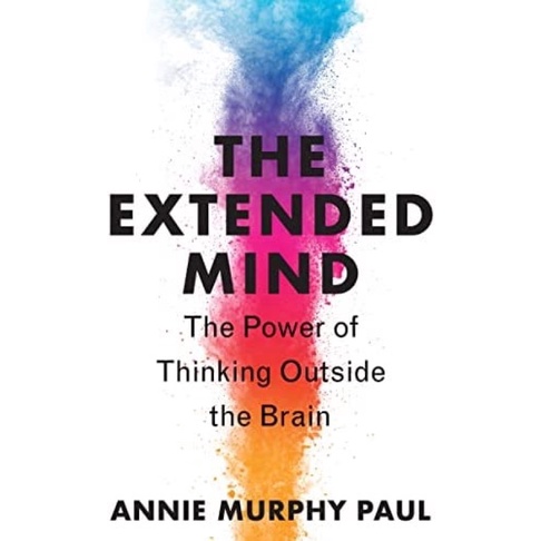 [หนังสือนำเข้า] The Extended Mind: The Power of Thinking Outside the ...