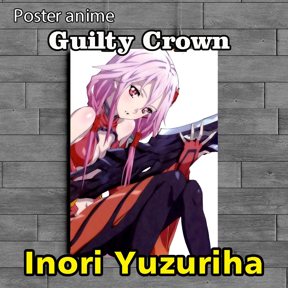 Guilty crown inori yuzuriha Anime Poster full Color uk a3+ คุณภาพ hd ...