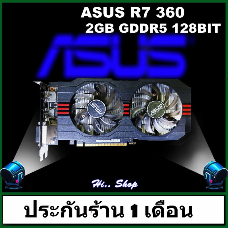 การ์ดจอ ASUS R7 360 2GB OC DDR5 128BIT ประกัน 1 เดือน พร้อมส่ง | Shopee ...
