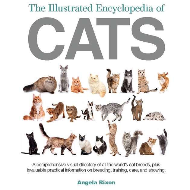 The Illustrated Encyclopedia of Cats: A Visual Directory of Cat Breeds ...