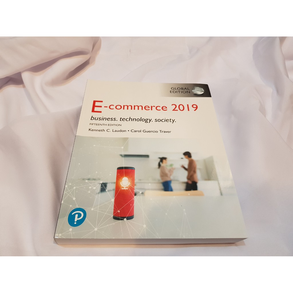 E-COMMERCE 2019: BUSINESS, TECHNOLOGY, SOCIETY (GLOBAL EDITION ...