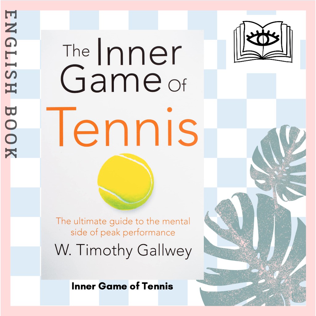 [Querida] Inner Game of Tennis : The Ultimate Guide to the Mental Side ...
