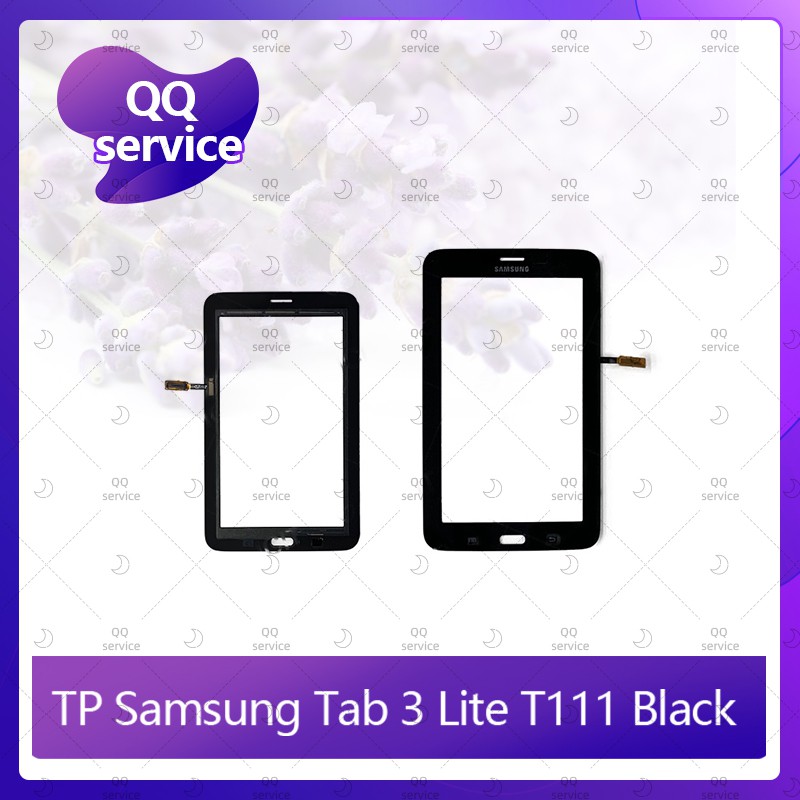 TP Samsung Tab 3 Lite T111 อะไหล่ทัสกรีน Touch Screen อะไหล่มือถือ คุณภาพดี QQ service | Shopee ...