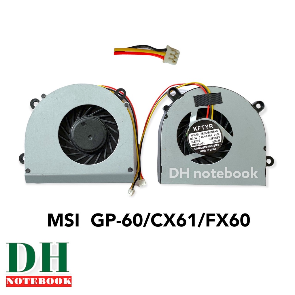 พัดลมโน๊ตบุ๊ค Msi GP60 CX61 CR650 FX600 FX610 FX603 FX620 FX620DX GE620 ...