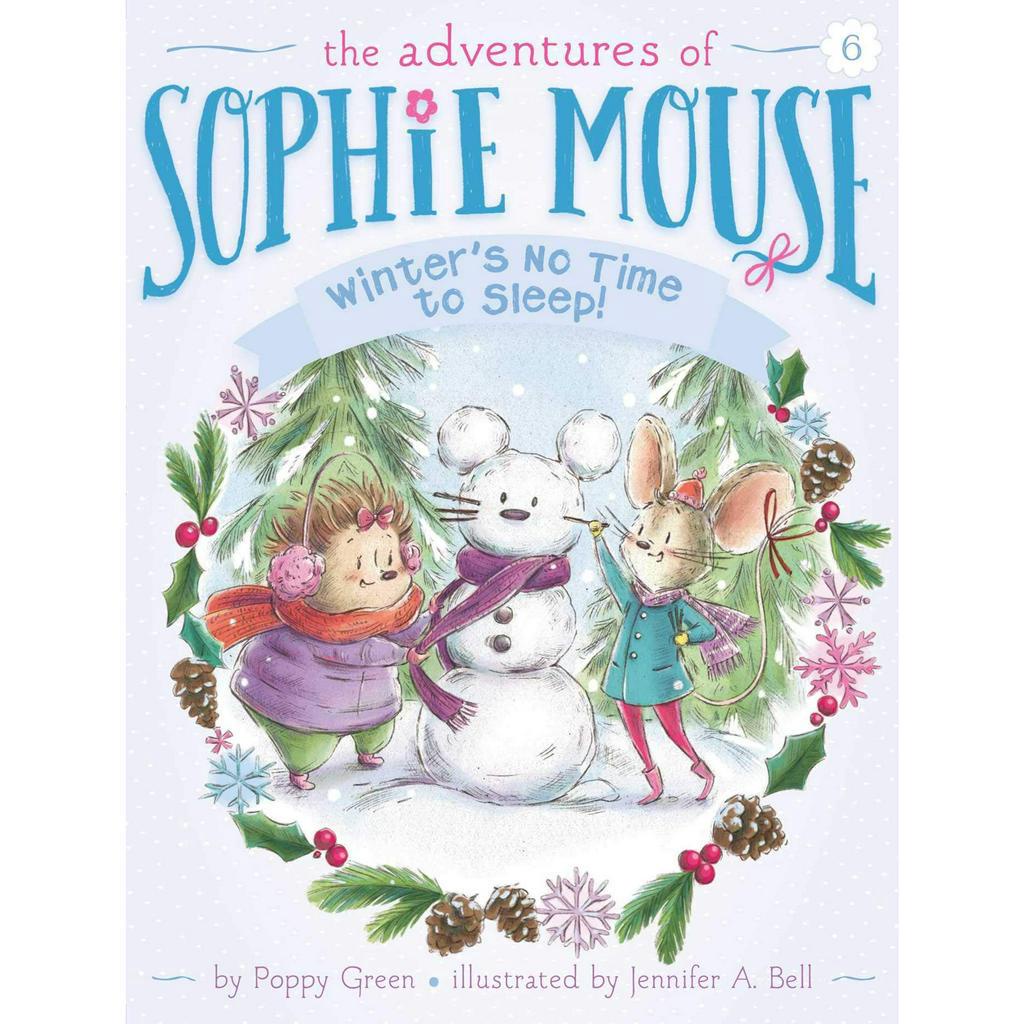 Winter's No Time to Sleep! - The Adventures of Sophie Mouse Poppy Green ...