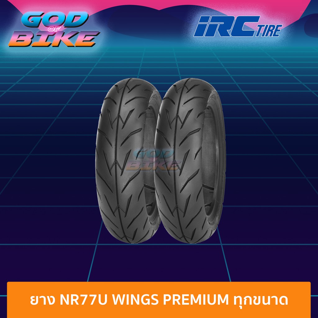 IRC NR77U ลายWings ทุกขนาด (ยางใหม่จากคลัง) ZOOMER-X , MSX , KSR , New ...