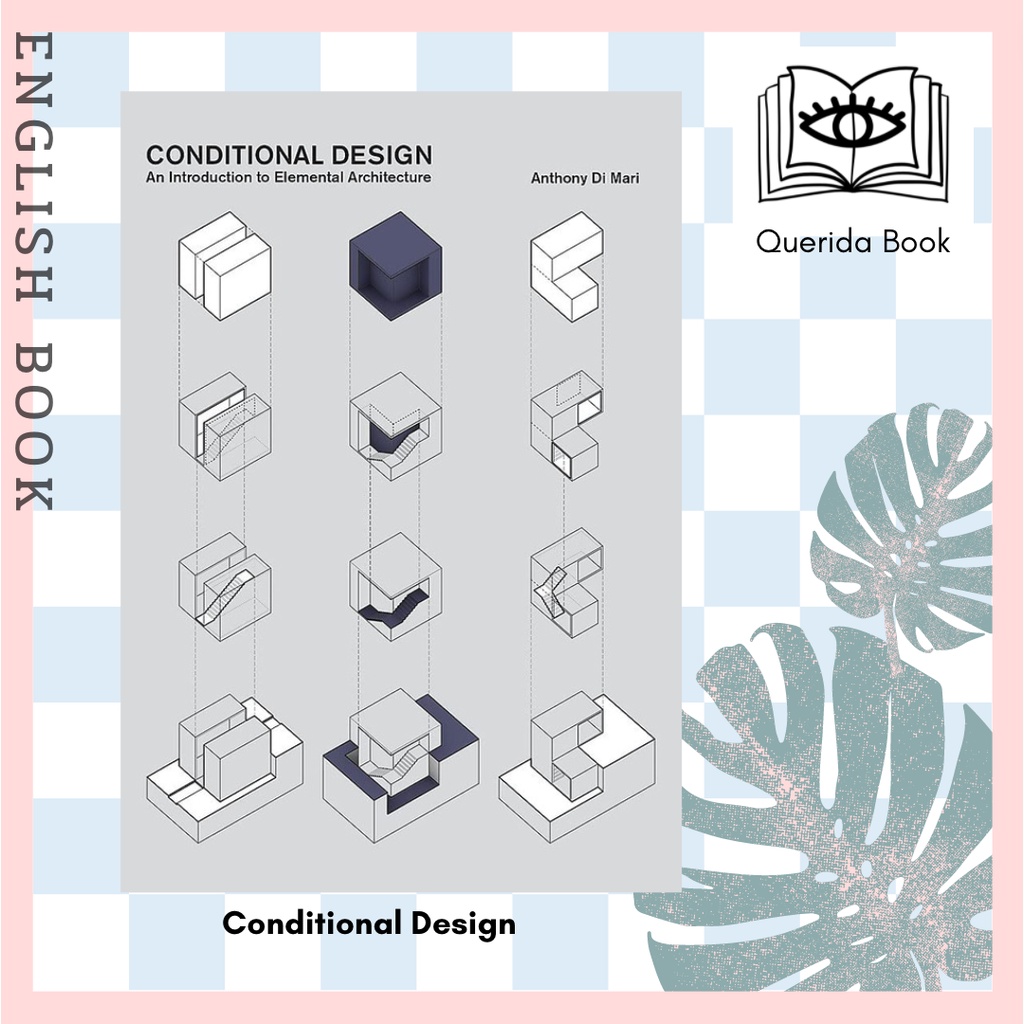 [Querida] Conditional Design : An Introduction to Elemental Architecture by Anthony Di Mari ...