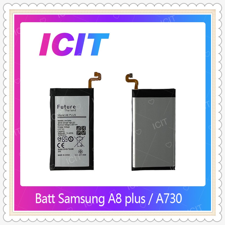 Battery Samsung A8 plus / A730 อะไหล่แบตเตอรี่ Battery Future Thailand ...