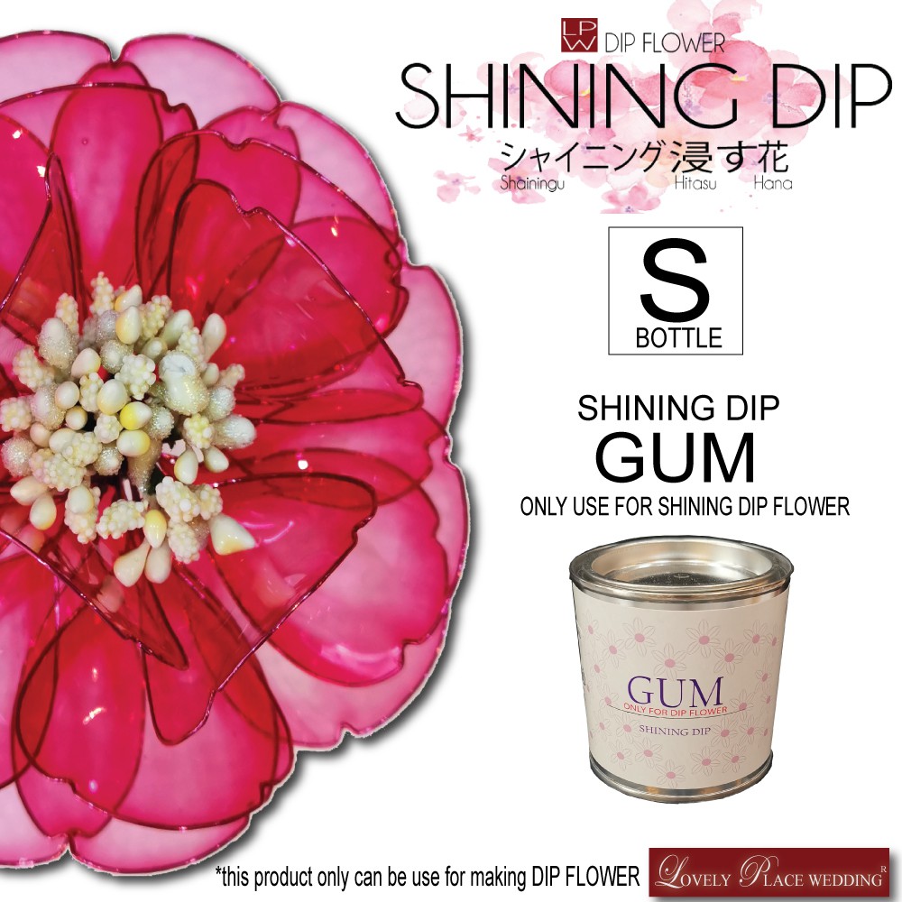 GUM FOR SHINING DIP FLOWER / BUNGA DIP - S SIZE (สําหรับใช้เฉพาะดอกไม้ ...