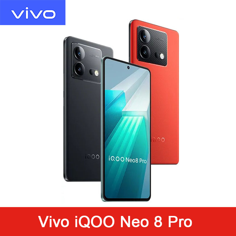 Vivo iQOO Neo 8 Snapdragon 8+ Gen 1 / 8 Pro 5G Dimensity 9200 Plus 4nm Octa Core SmartPhone 6.78 ...
