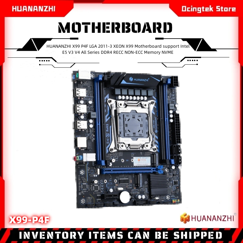 Huananzhi เมนบอร์ด X99 P4F LGA 2011-3 XEON X99 รองรับ Intel E5 V3 V4 All Series DDR4 RECC NON ...