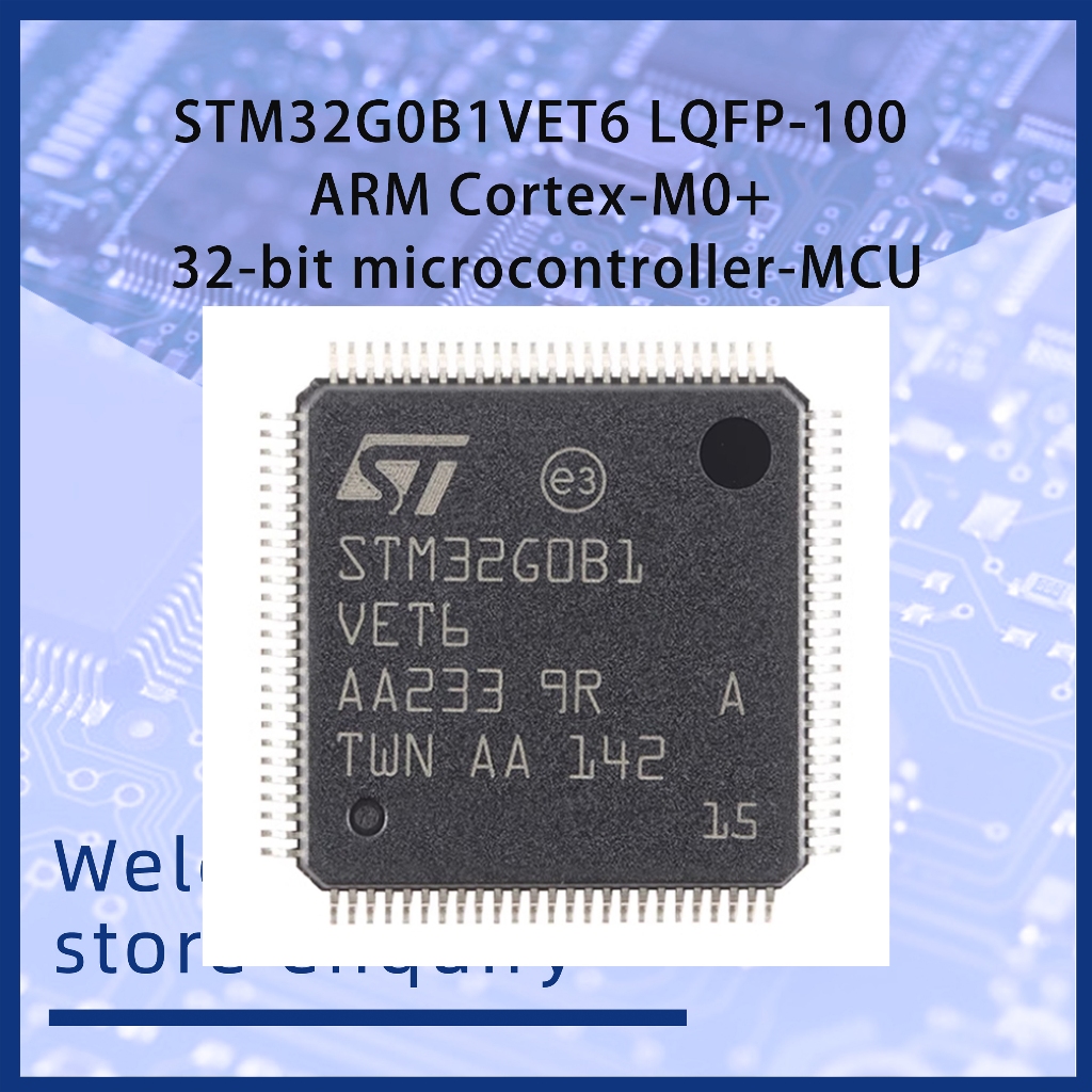Stm32g0b1vet6 LQFP-100 ARM Cortex-M0+ ไมโครคอนโทรลเลอร์ 32 บิต-MCU | Shopee Thailand