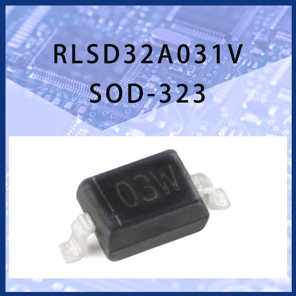 10 ชิ้น RLSD32A031V SOD-323 3.3V unidirectional patch ไดโอด ESD | Shopee Thailand