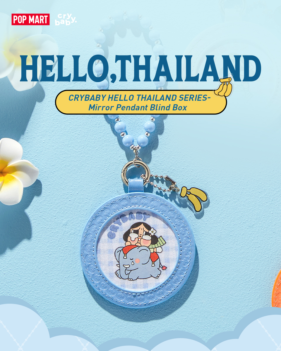 CRYBABY HELLO THAILAND SERIES-Mirror Pendant Blind Box | Shopee Thailand