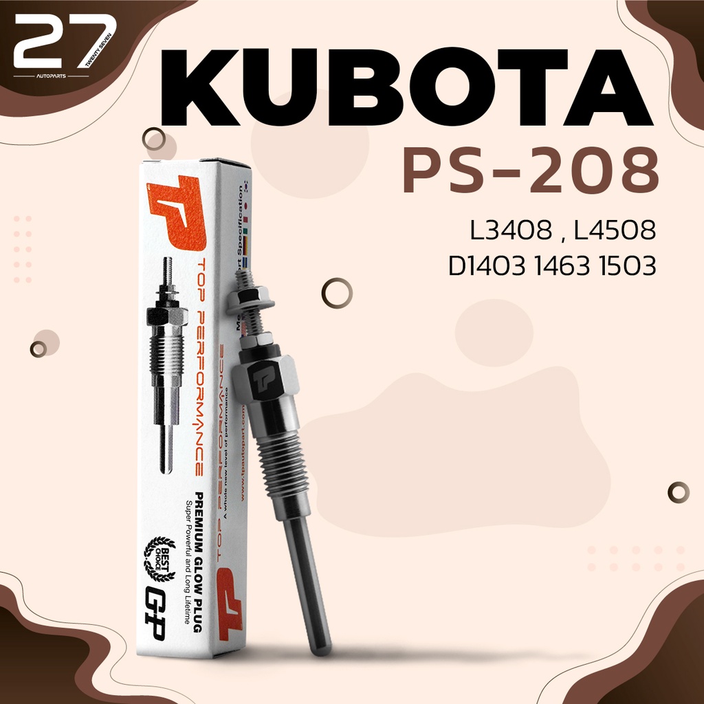 หัวเผา PS-208 - KUBOTA L2808 L3408 L4508 / D1403 D1463 D1503 / (11V ...