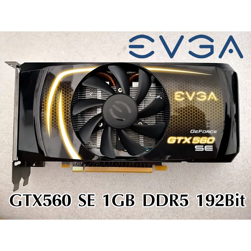 การ์ดจอ EVGA GeForce GTX 560 SE 1GB DDR5 192Bit สภาพสวย ใช้งานได้ปกติ ...