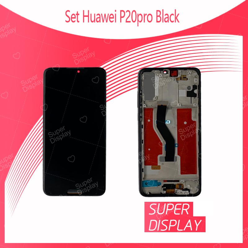 Huawei P20 Pro (สแกนไม่ได้ค่ะ ) ( ไม่พร้อมขอบ) อะไหล่หน้าจอพร้อมทัสกรีน ...