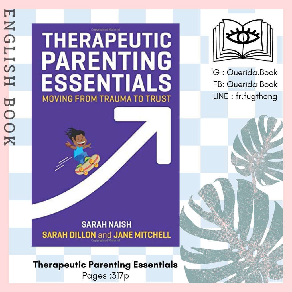 [Querida] หนังสือภาษาอังกฤษ Therapeutic Parenting Essentials : Moving from Trauma to Trust ...