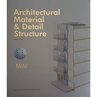 Architectural Material & Detail Structure : Metal [Hardcover]หนังสือ ...