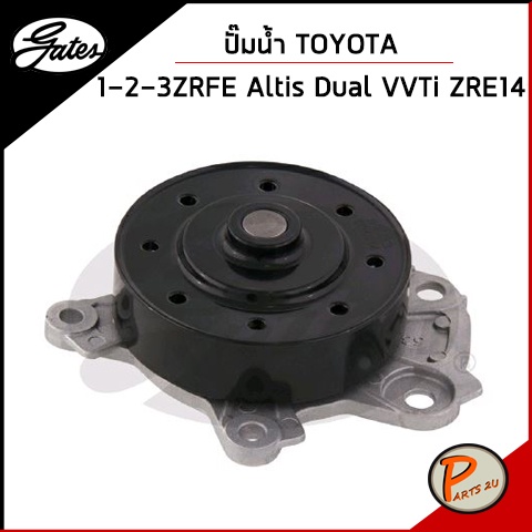 GATES ปั๊มน้ำ TOYOTA Altis Dual VVTi ZRE14 1-2-3ZRFE / 1610039465-6 ...