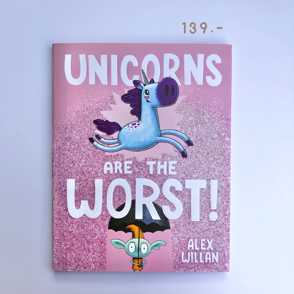หนังสือนิทานภาษาอังกฤษ Unicorns Are The Worst | Shopee Thailand