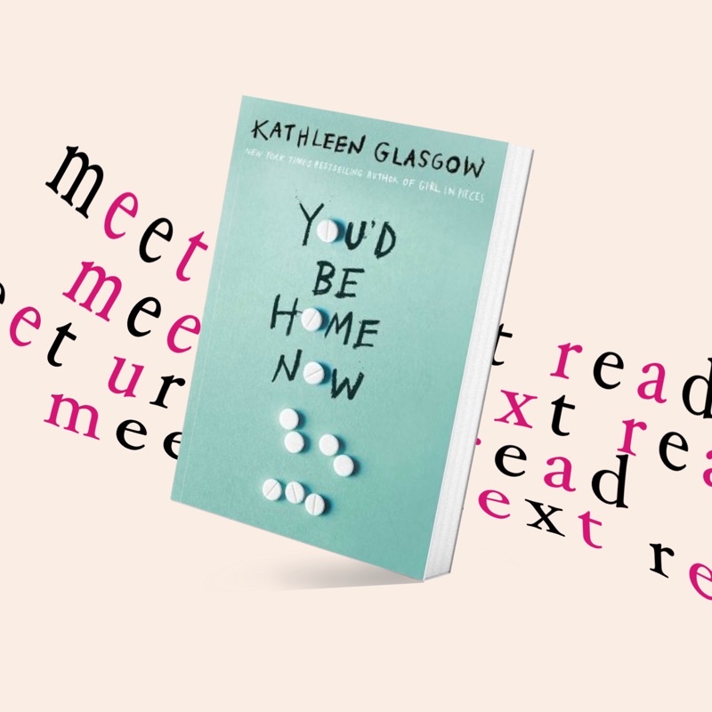 You’d be Home Now by Kathleen Glasgow (หนังสือภาษาอังกฤษ) | Shopee Thailand