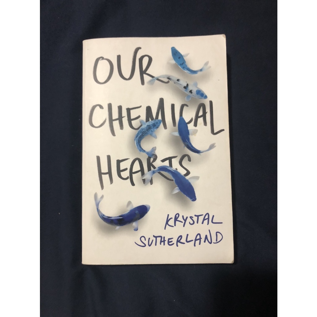 Our Chemical Hearts - Krystal Sutherland นิยายภาษาอังกฤษ Romatic Novel ...