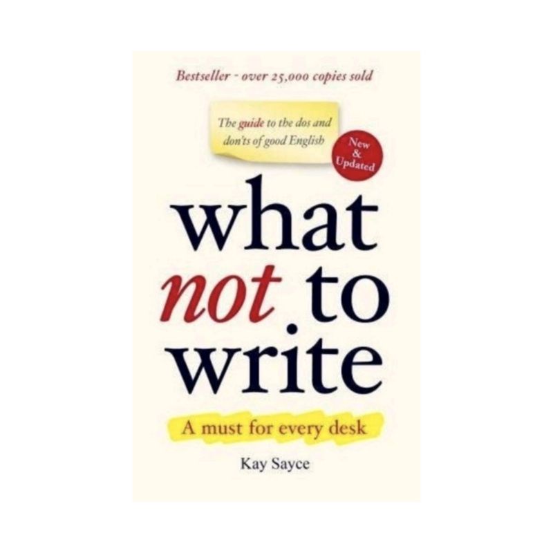What Not to Write : A Guide to the Dos and Don'ts of Good English [ปก ...